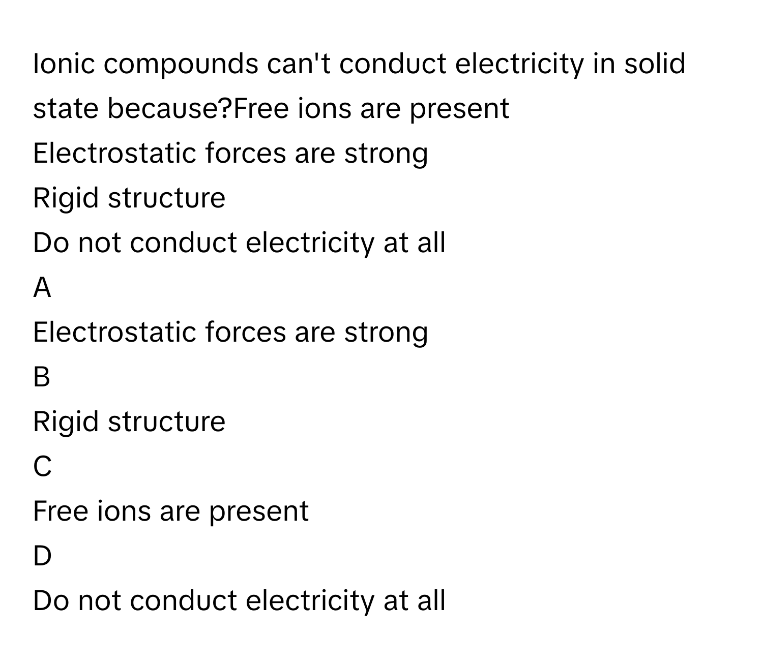 Solved: Ionic compounds can't conduct electricity in solid state ...