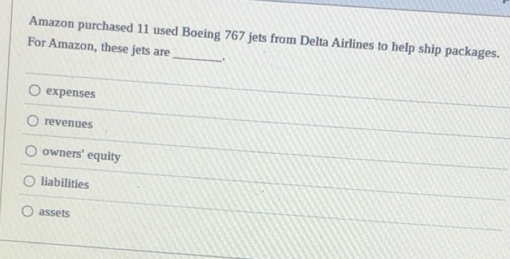 Solved: Amazon purchased 11 used Boeing 767 jets from Delta Airlines to ...