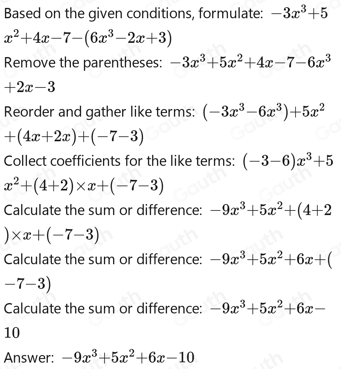 Solved: Lorne subtracted 6x^3-2x+3 from -3x^3+5x^2+4x-7. Use the drop ...