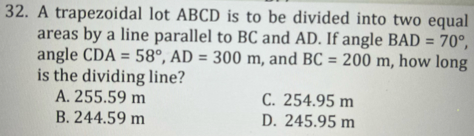 Solved: A trapezoidal lot ABCD is to be divided into two equal areas by ...