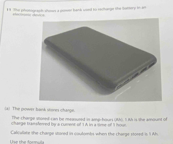 Solved: The photograph shows a power bank used to recharge the battery ...
