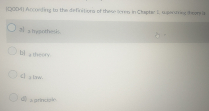 Solved: (Q004) According to the definitions of these terms in Chapter 1 ...