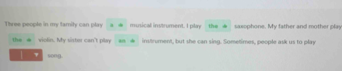 Resolvido:Three people in my family can play musical instrument. I play ...