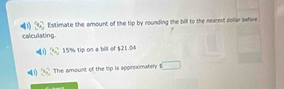 Solved: Estimate the amount of the tip by rounding the bill to the ...