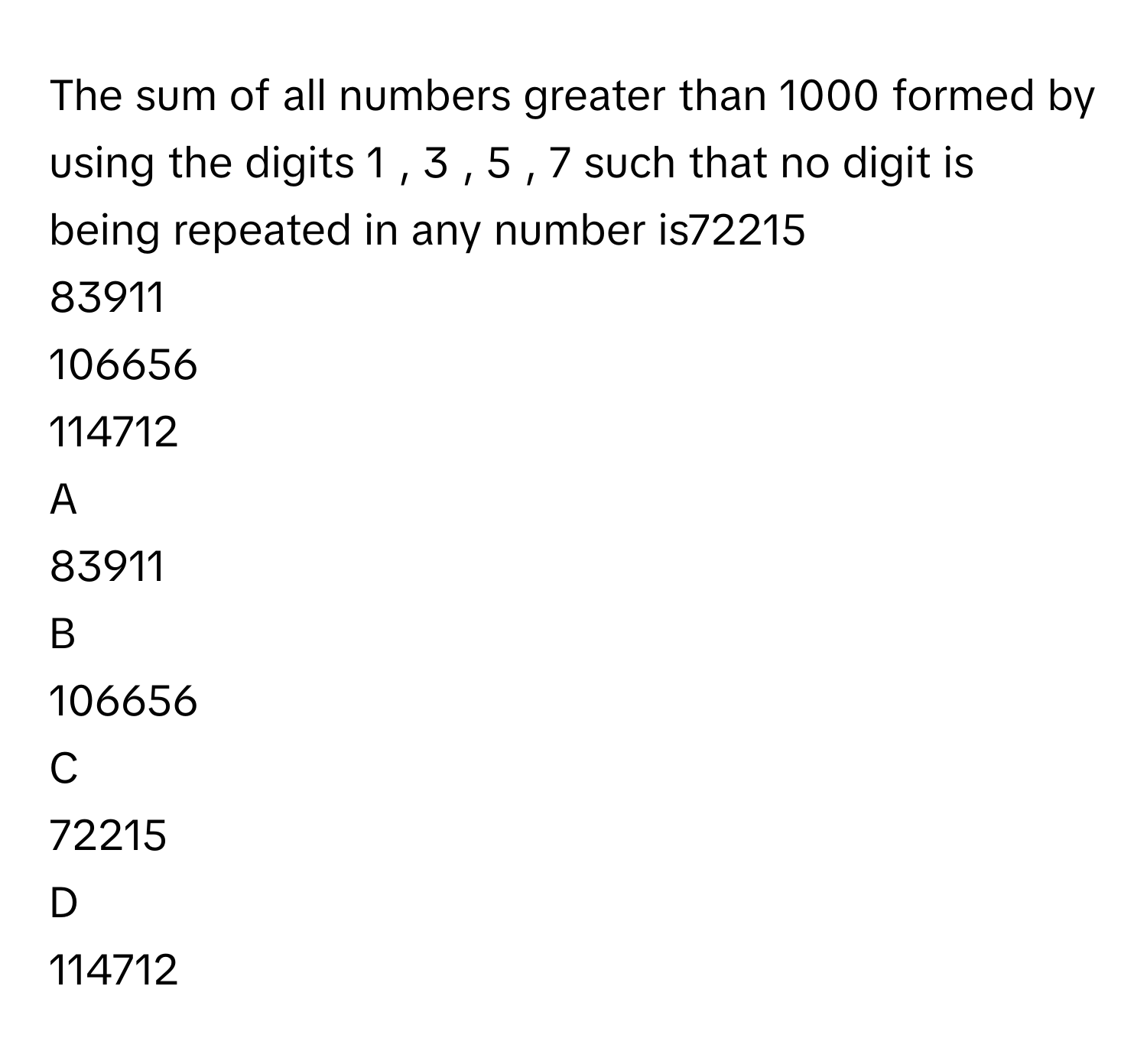 Solved: The sum of all numbers greater than 1000 formed by using the ...