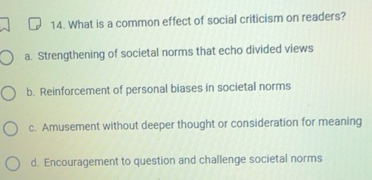 Solved: What is a common effect of social criticism on readers? a ...