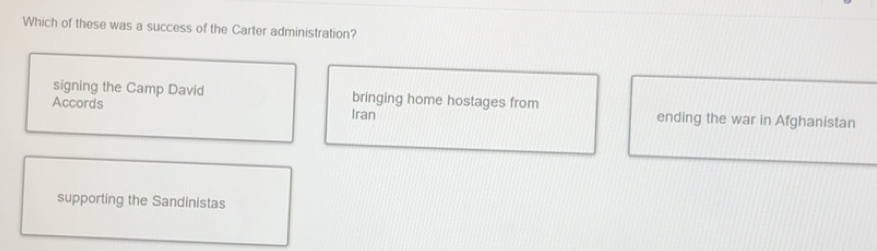 Solved: Which of these was a success of the Carter administration ...
