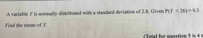 Solved: A variable Y is normally distributed with a standard deviation ...