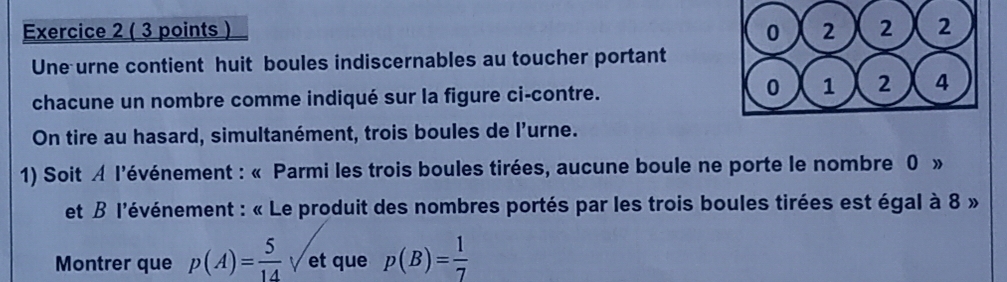 Solved: Une urne contient huit boules indiscernables au toucher portant ...