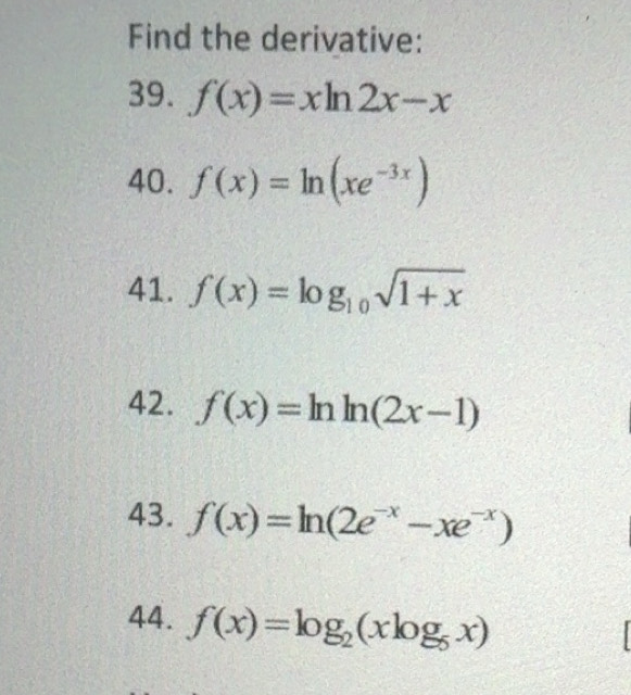 Solved: Find the derivative: 39. f(x)=xln 2x-x 40. f(x)=ln (xe^(-3x ...