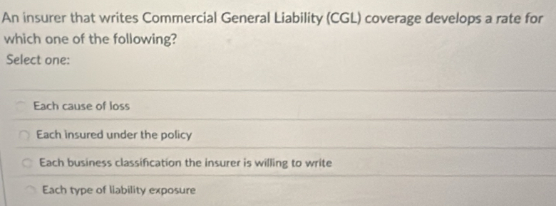 Solved: An insurer that writes Commercial General Liability (CGL ...