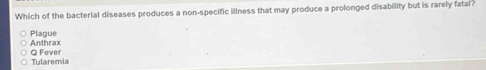 Solved: Which of the bacterial diseases produces a non-specific illness ...
