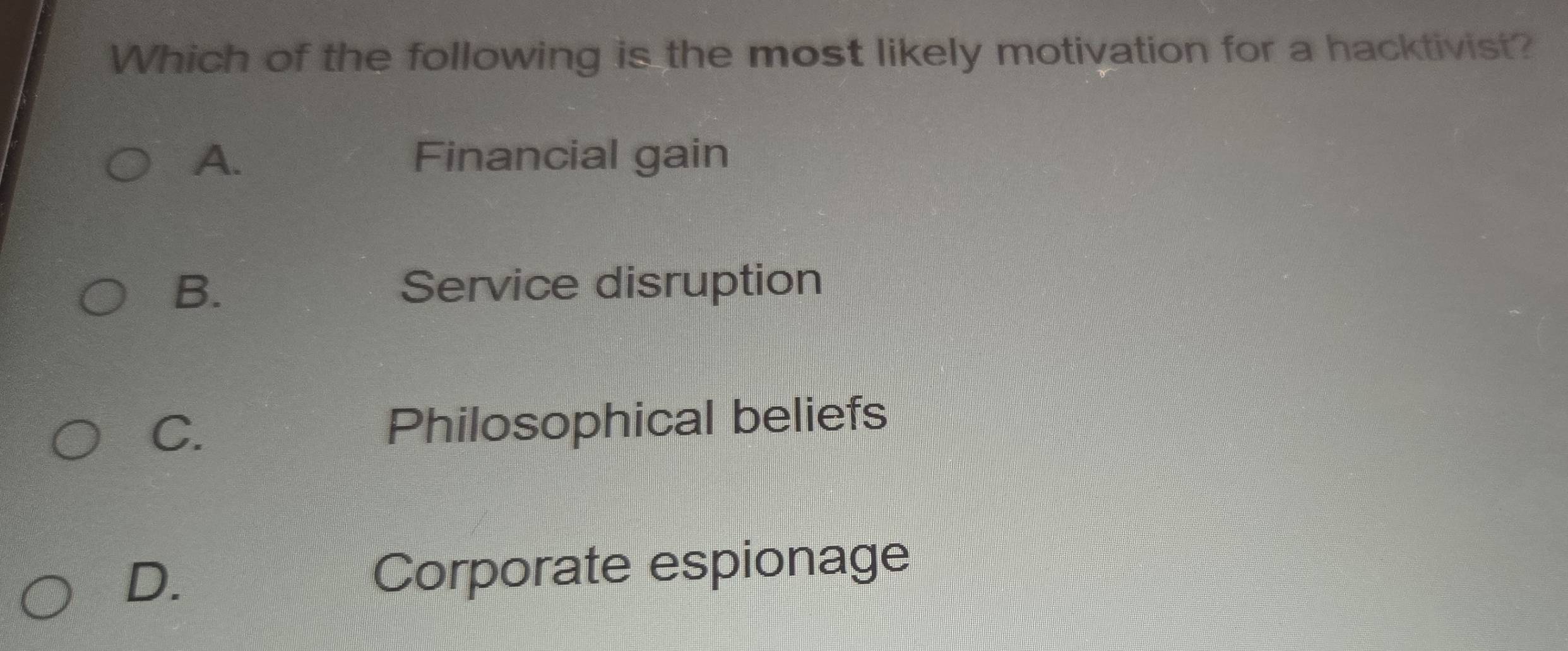 Solved: Which of the following is the most likely motivation for a ...