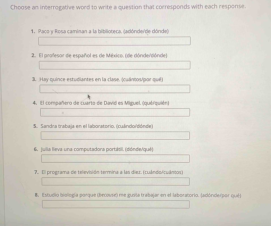 Solved: Choose an interrogative word to write a question that ...