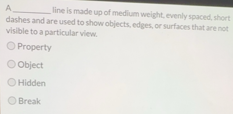 Solved: A _line is made up of medium weight, evenly spaced, short ...