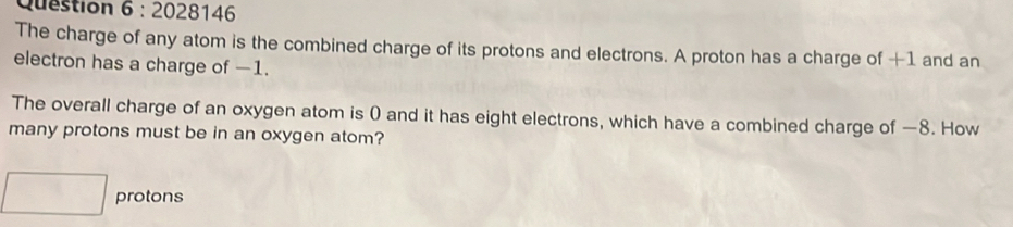 Solved: 202814 6 The charge of any atom is the combined charge of its ...