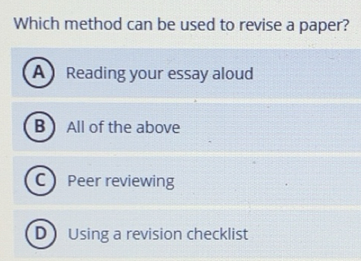 Solved: Which method can be used to revise a paper? A Reading your ...