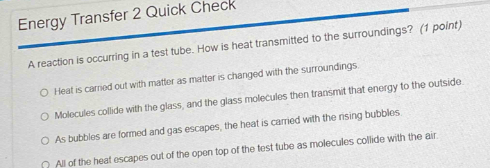 Solved: Energy Transfer 2 Quick Check A reaction is occurring in a test ...
