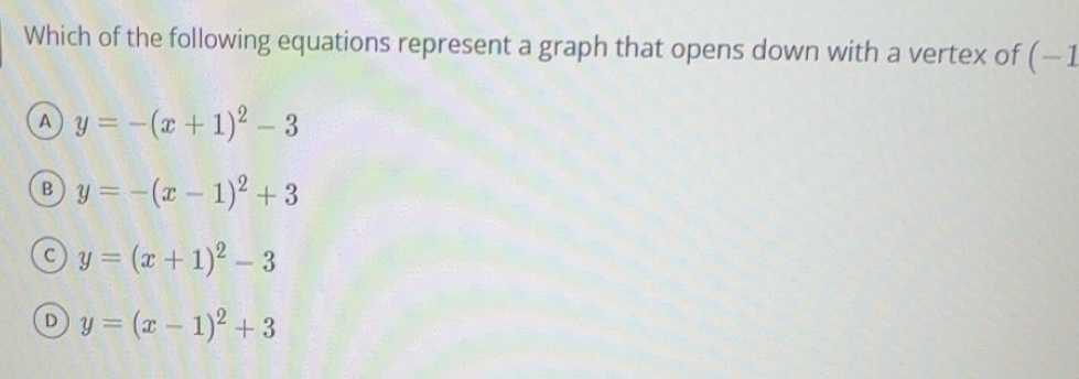 Solved: Which of the following equations represent a graph that opens ...