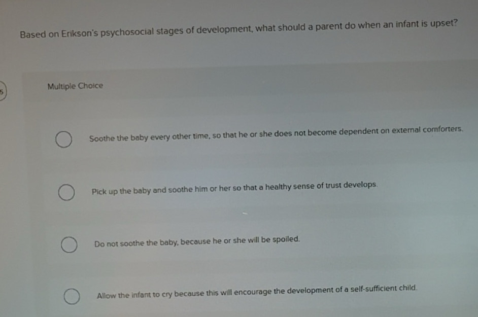 Solved: Based on Erikson's psychosocial stages of development, what ...