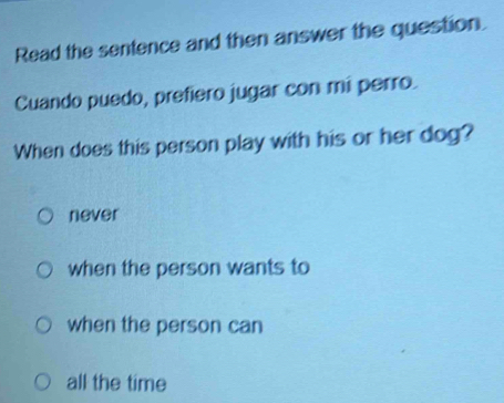 Solved: Read the sentence and then answer the question. Cuando puedo ...