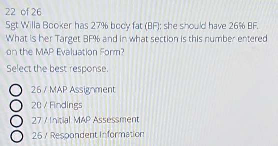 Solved: of 26 Sgt Willa Booker has 27% body fat (BF); she should have ...