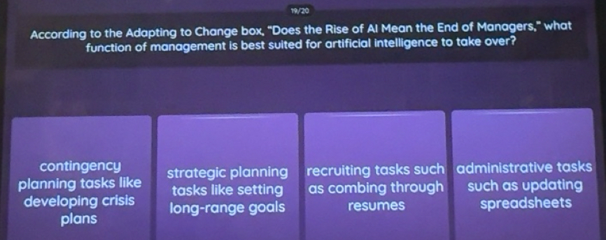 Solved: 19/20 According to the Adapting to Change box, “Does the Rise ...