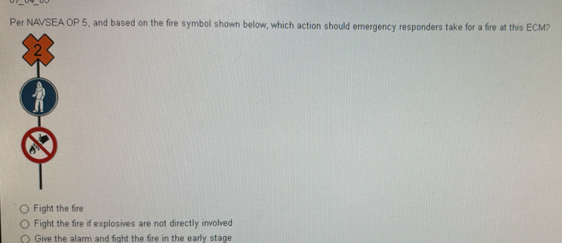 Solved: Per NAVSEA OP 5, and based on the fire symbol shown below ...