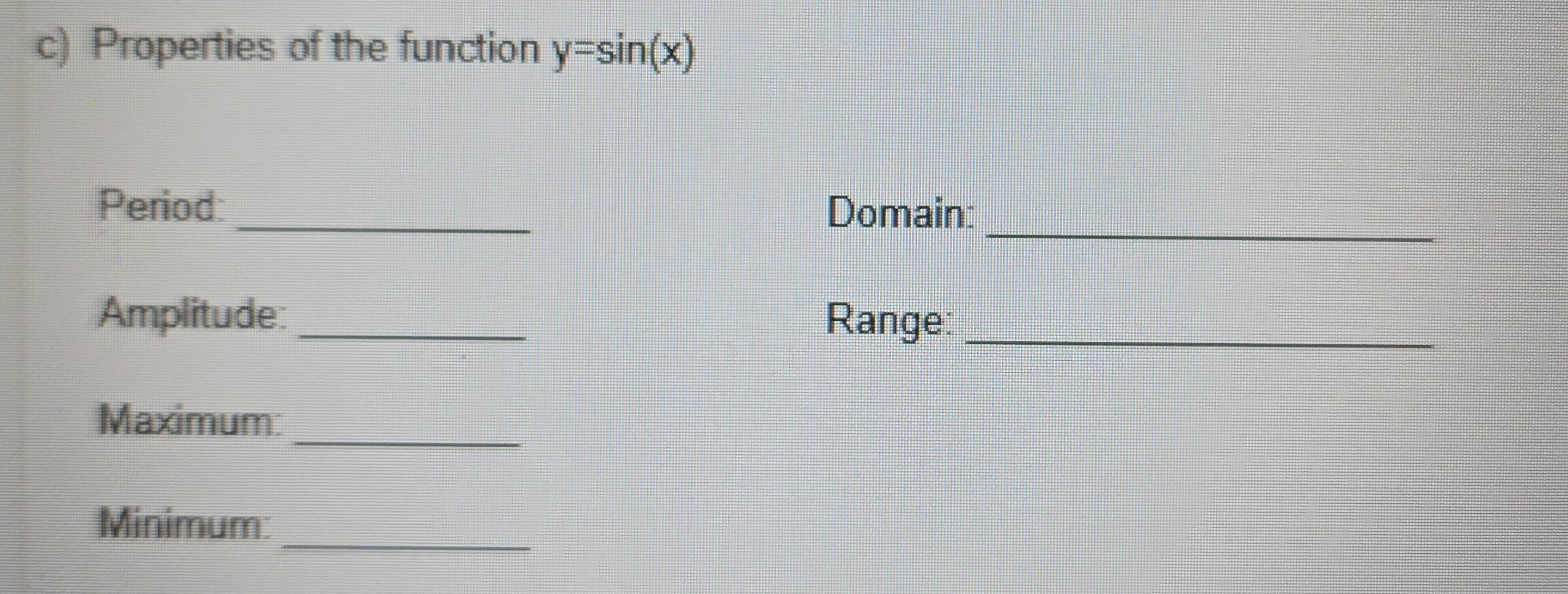 Solved: Properties of the function y=sin (x) _ Period: _Domain ...