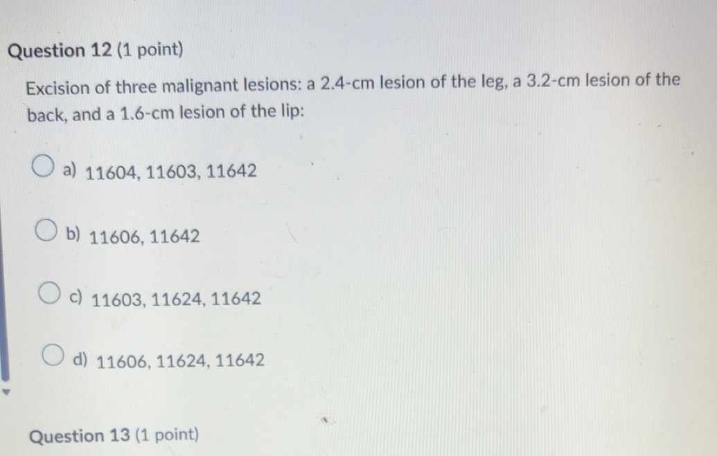 Solved: Excision of three malignant lesions: a 2.4-cm lesion of the leg ...