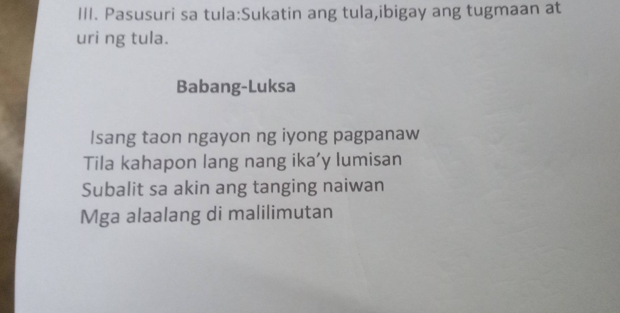 Solved: Pasusuri sa tula:Sukatin ang tula,ibigay ang tugmaan at uri ng ...