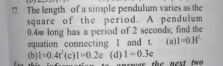 Solved: The length of a simple pendulum varies as the square of the ...