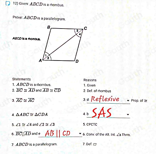 Solved: Given: ABCD is a rhombus. Prove: ABCD is a parallelogram. Statements Reasons 1. ABCD is ...