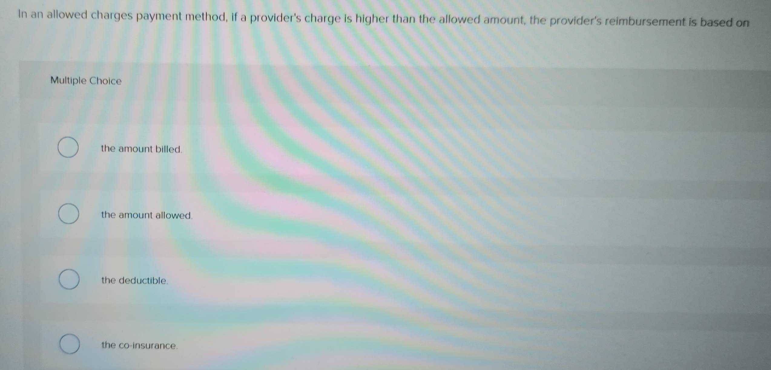 Solved: In an allowed charges payment method, if a provider's charge is ...