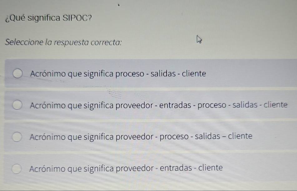 Resuelto:¿Qué significa SIPOC? Seleccione la respuesta correcta ...