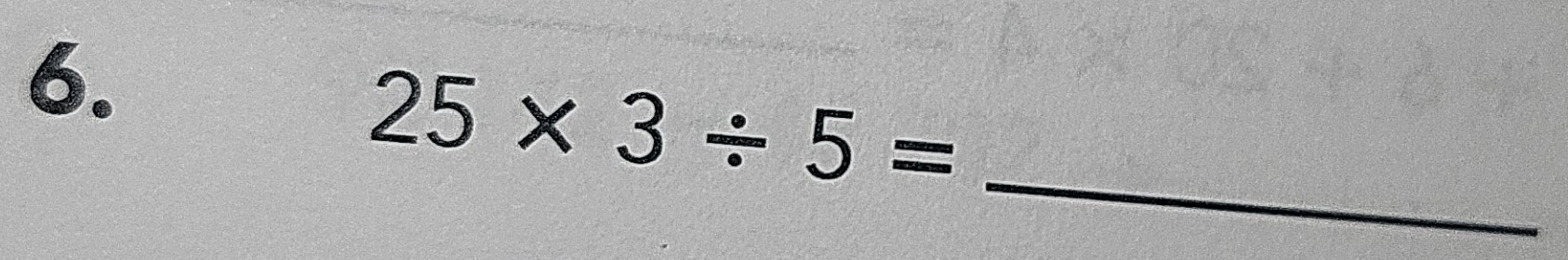 Solved: 25* 3/ 5= _ [Math]