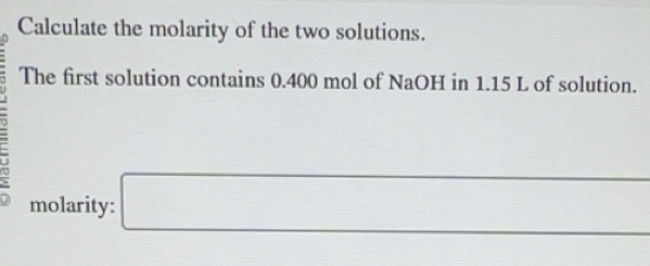 Solved: Calculate the molarity of the two solutions. The first solution ...