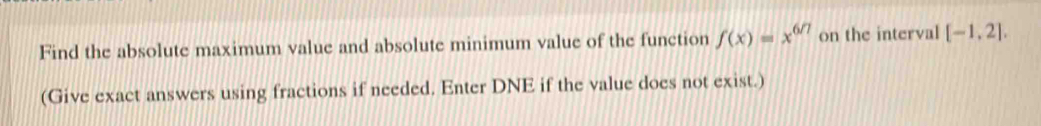 Solved: Find the absolute maximum value and absolute minimum value of ...