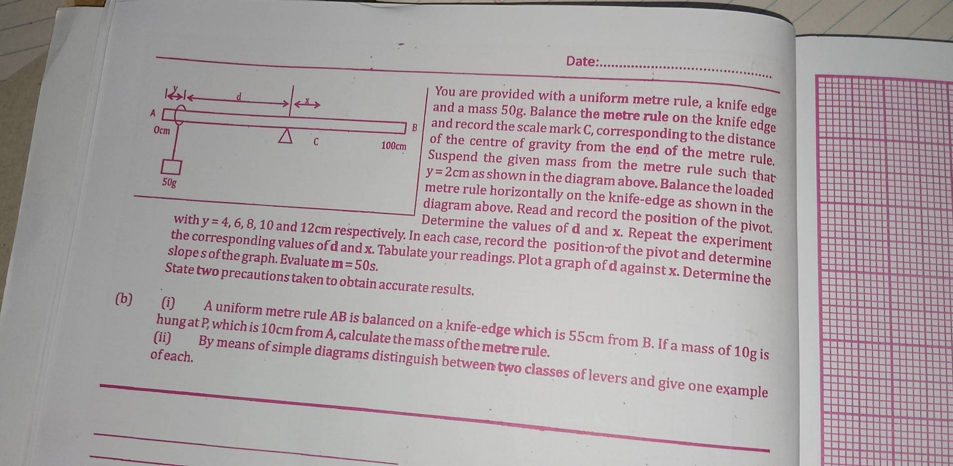 Solved: Date:_ You are provided with a uniform metre rule, a knife edge ...