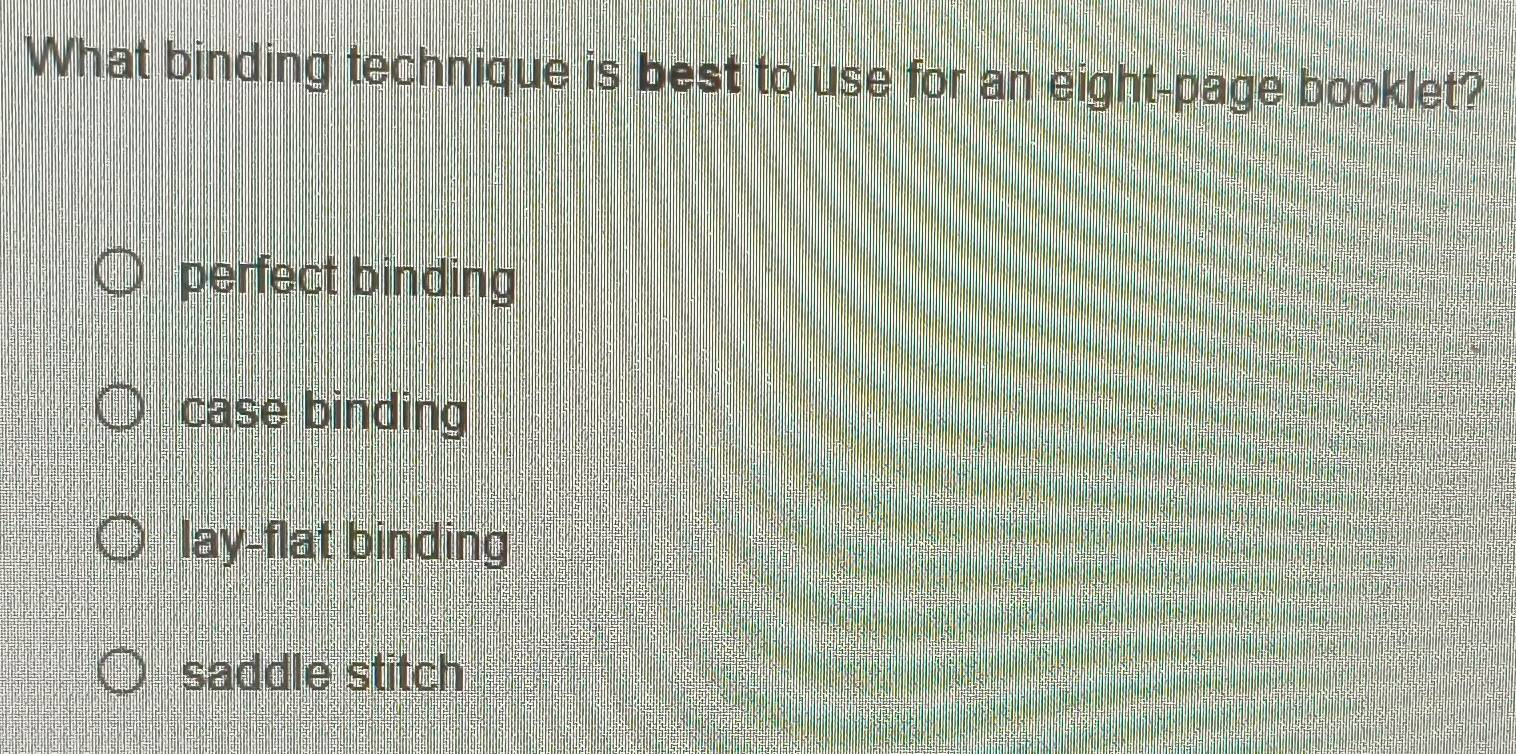 Resuelto:What binding technique is best to use for an eight-page ...