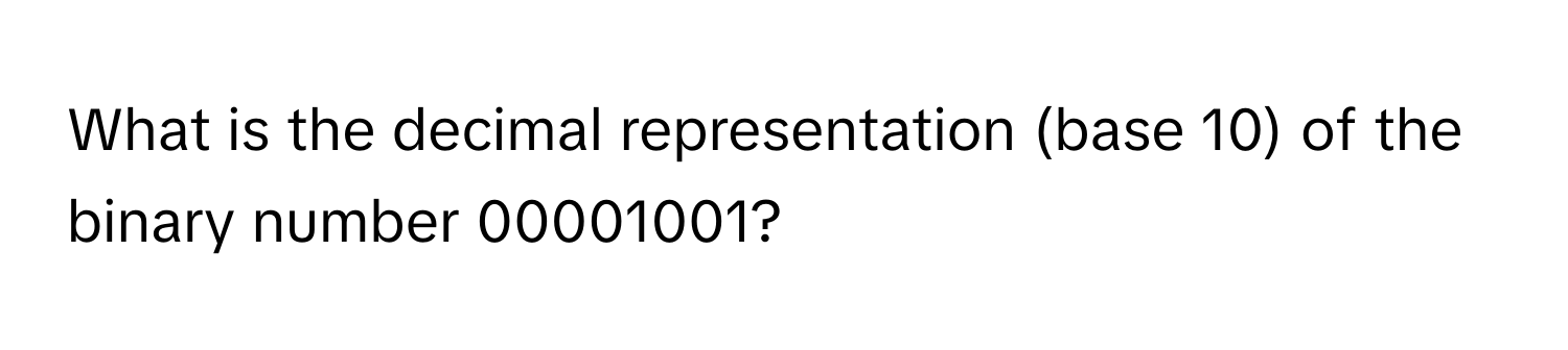 Solved: What is the decimal representation (base 10) of the binary ...