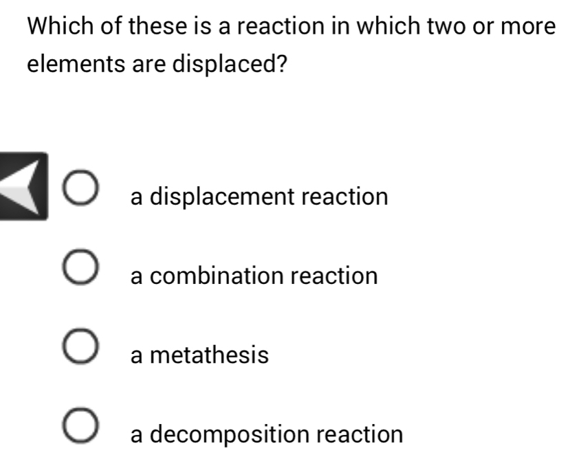 Solved: Which of these is a reaction in which two or more elements are ...