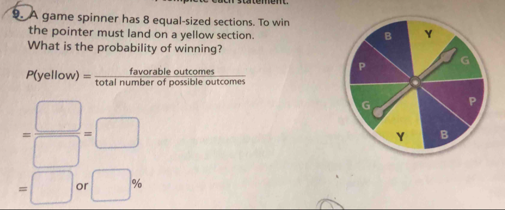 A game spinner has 8 equal-sized sections. To win the pointer must land ...