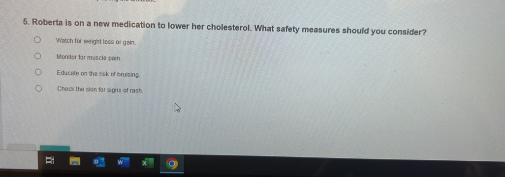 Solved: Roberta is on a new medication to lower her cholesterol. What ...