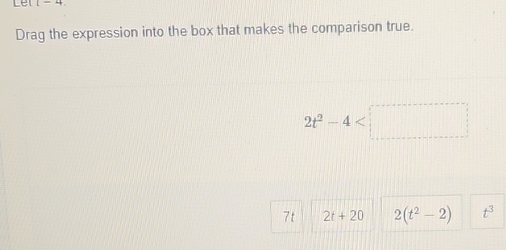 Solved: Let 1-4 Drag the expression into the box that makes the ...