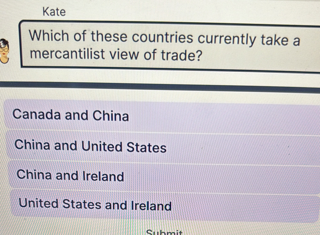 Solved: Kate Which of these countries currently take a mercantilist ...
