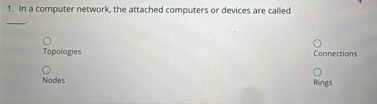 Solved: In a computer network, the attached computers or devices are ...