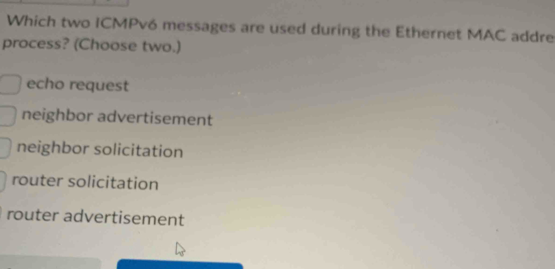 Solved: Which two ICMPv6 messages are used during the Ethernet MAC ...
