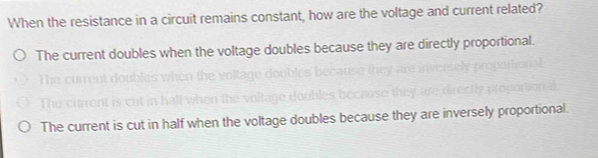 Solved: When the resistance in a circuit remains constant, how are the ...