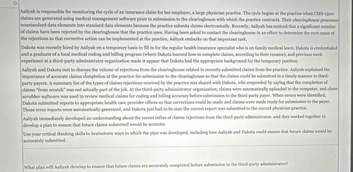 Solved: Aaliyah is responsible for monitoring the cycle of an insurance ...